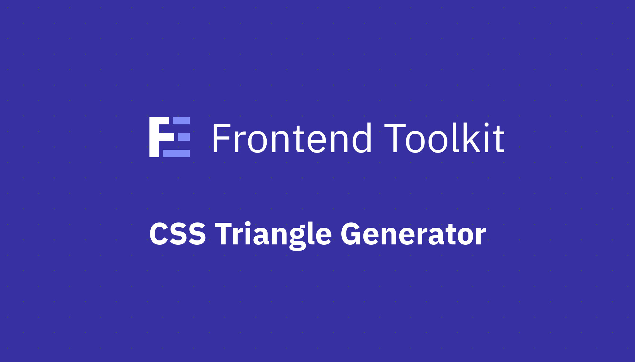 CSS Triangle Generator - Frontend Toolkit